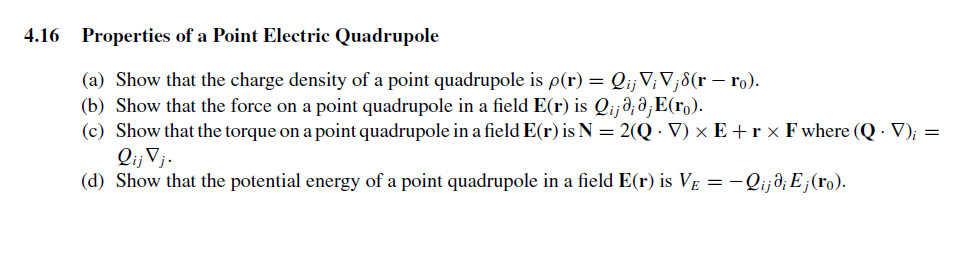 Solved 4.16 ﻿Properties of a Point Electric Quadrupole(a) | Chegg.com