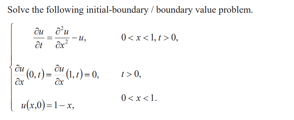 Solved Solve the following initial-boundary / boundary value | Chegg.com