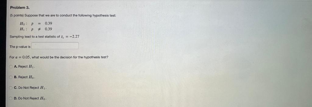 Solved Problem 3. (5 points) Suppose that we are to conduct | Chegg.com