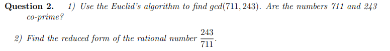 Solved Question 2. 1) Use the Euclid's algorithm to find | Chegg.com