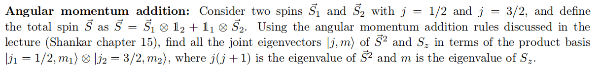 Solved Angular momentum addition: Consider two spins S1 and | Chegg.com
