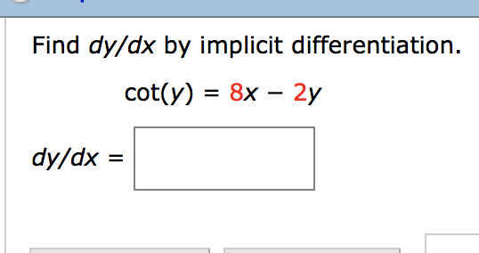Solved Find dy/dx by implicit differentiation. dy/dx - | Chegg.com