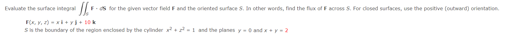 Solved Evaluate the surface integral F · dS for the given | Chegg.com