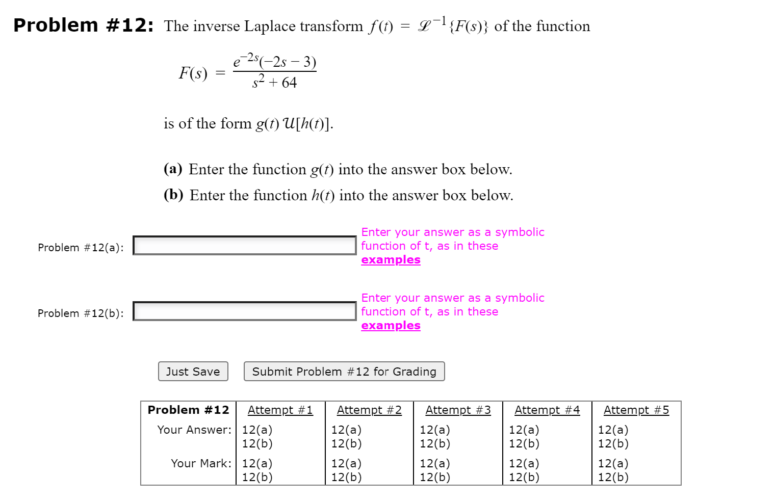 Solved Problem #12: The inverse Laplace transform f (t) = | Chegg.com