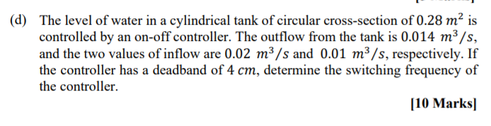 Solved (d) The level of water in a cylindrical tank of | Chegg.com
