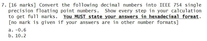 Solved 7. [16 marks] Convert the following decimal numbers | Chegg.com