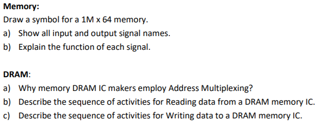 Memory: Draw a symbol for a 1M X 64 memory. a) Show | Chegg.com