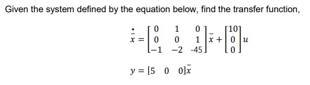 Solved Given the system defined by the equation below, find | Chegg.com