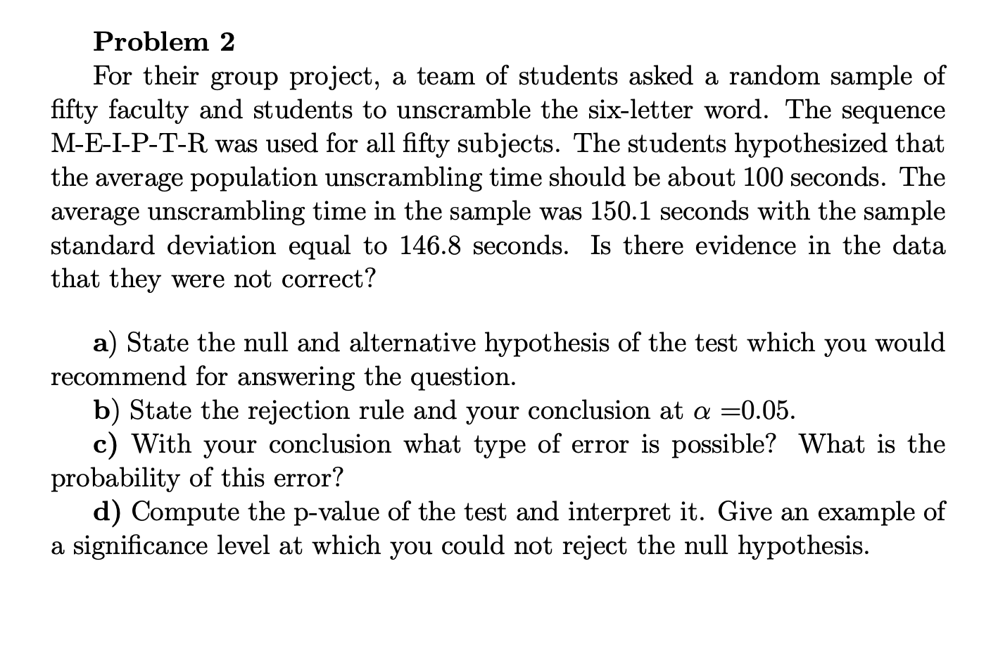 Solved Problem 2 For their group project, a team of students | Chegg.com