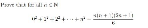 Solved Prove that for all n∈N 02+12+22+⋯+n2=6n(n+1)(2n+1) | Chegg.com