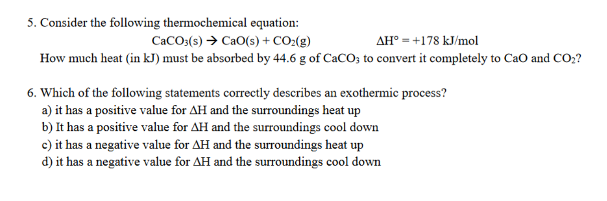 Solved 5. Consider the following thermochemical equation: | Chegg.com