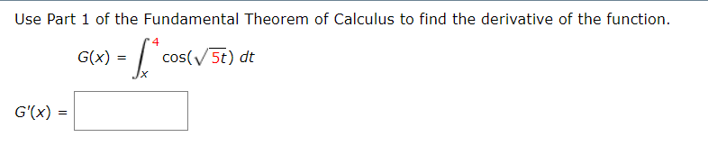 Solved Use Part 1 of the Fundamental Theorem of Calculus to | Chegg.com