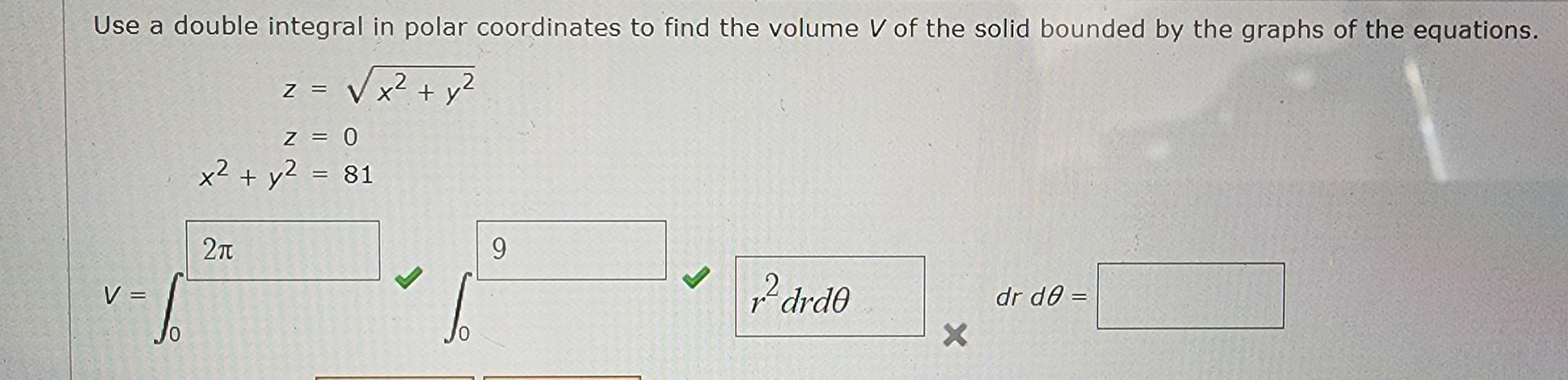 Solved Use a double integral in polar coordinates to find | Chegg.com