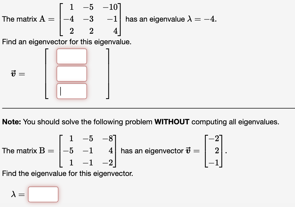Solved The matrix A=⎣⎡1−42−5−32−10−14⎦⎤ has an eigenvalue | Chegg.com