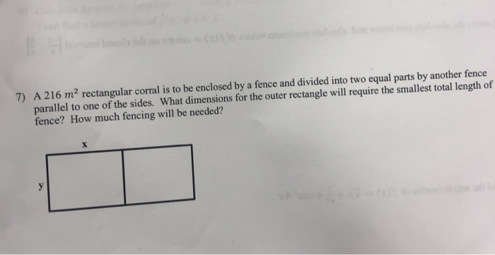 Solved A 216 m2 rectangular corral is to be enclosed by a | Chegg.com