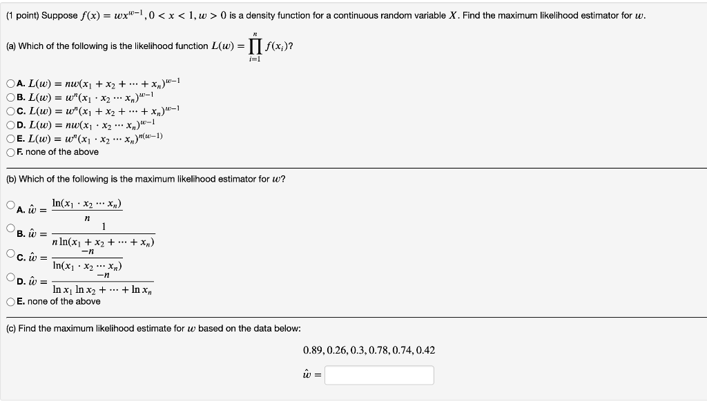 Solved (1 point) Suppose f(x) = wxW-1,0 0 is a density | Chegg.com