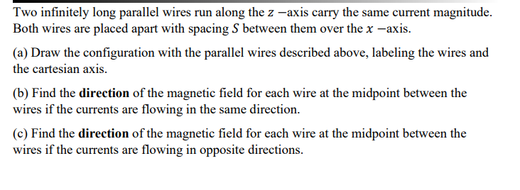 Solved Two infinitely long parallel wires run along the 𝑧𝑧 | Chegg.com