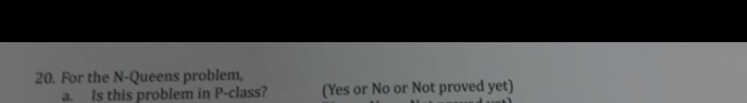 Solved easy algorithm 20. For the N-Queens problem, a. Is | Chegg.com