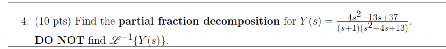 Solved 4. (10 pts) Find the partial fraction decomposition | Chegg.com