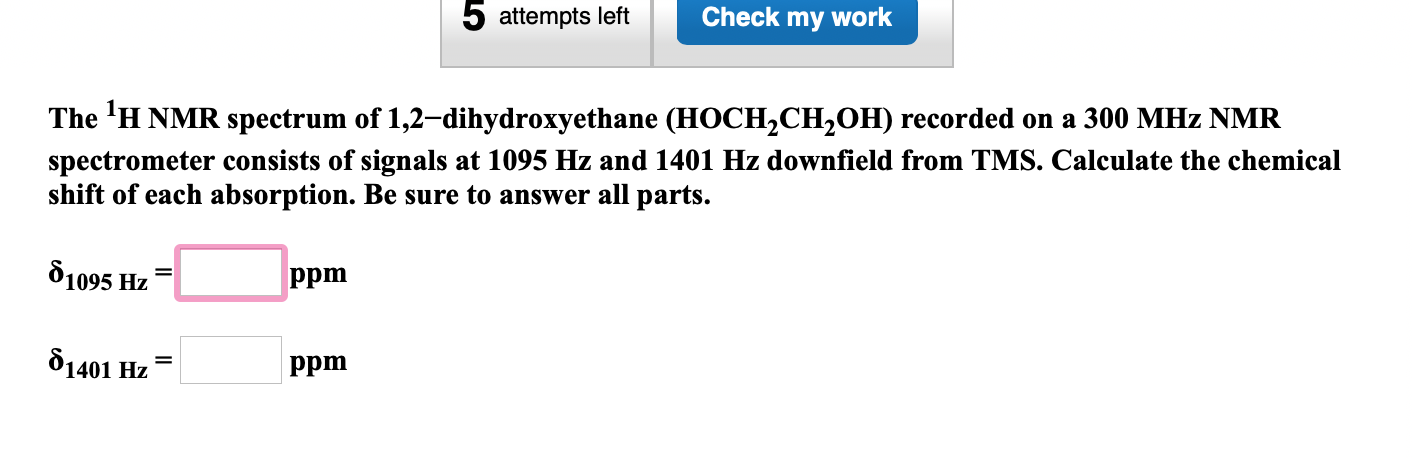 Solved 5 attempts left Check my work The 'H NMR spectrum of | Chegg.com