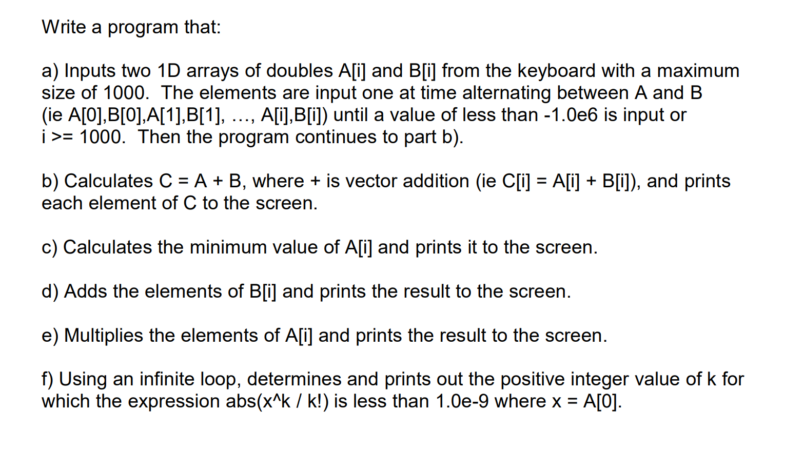 Write a program that: a) Inputs two 1D arrays of | Chegg.com