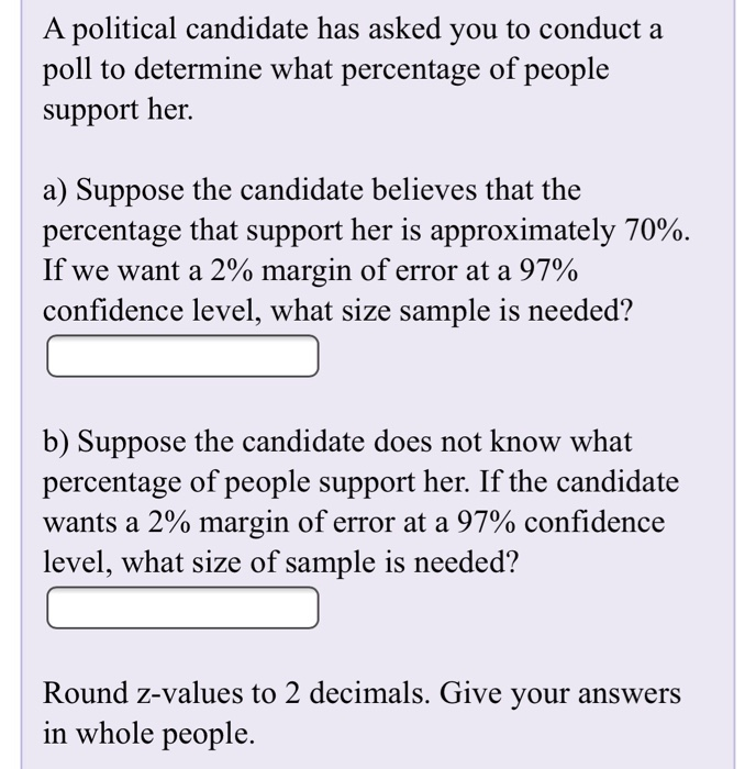 Solved A political candidate has asked you to conduct a poll | Chegg.com