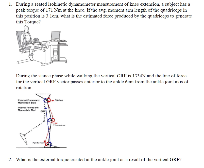 Solved 1. During a seated isokinetic dynamometer measurement | Chegg.com