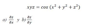 Solved In the following equation xyz= cos(𝑥²+y²+z²) : Find | Chegg.com