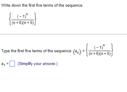 Solved Write down the first five terms of the sequence. | Chegg.com