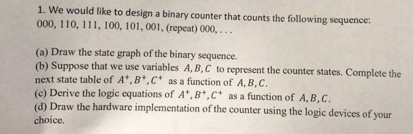 Solved 1. We would like to design a binary counter that | Chegg.com