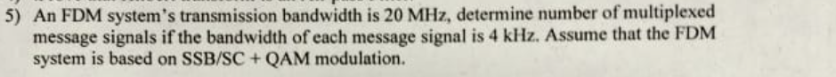 5) An FDM system's transmission bandwidth is 20 MHz, | Chegg.com