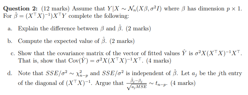 Solved Question 2: (12 ﻿marks) ﻿Assume that Y|x∼Nn(xβ,σ2I) | Chegg.com