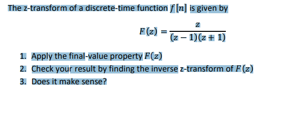 Solved The z-transform of a discrete-time function 𝑓[𝑛] is | Chegg.com