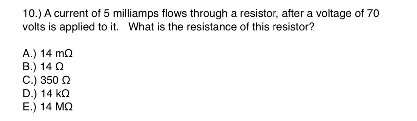 Solved 10.) A current of 5 milliamps flows through a | Chegg.com