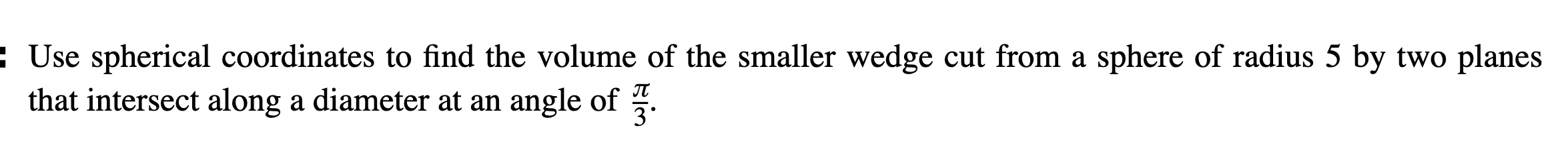 Solved Use spherical coordinates to find the volume of the | Chegg.com