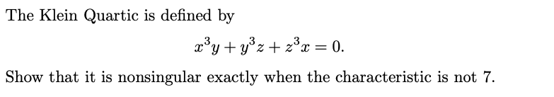 Solved The Klein Quartic is defined by xºy+y3z + z3x = 0. | Chegg.com
