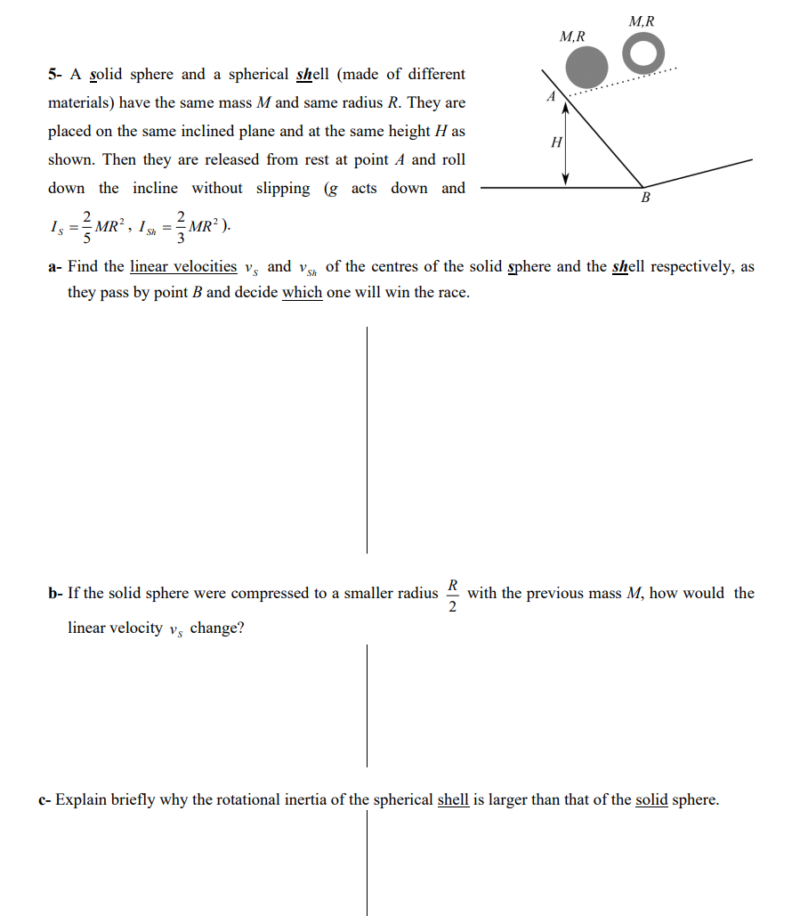 Solved - A solid sphere and a spherical shell (made of | Chegg.com