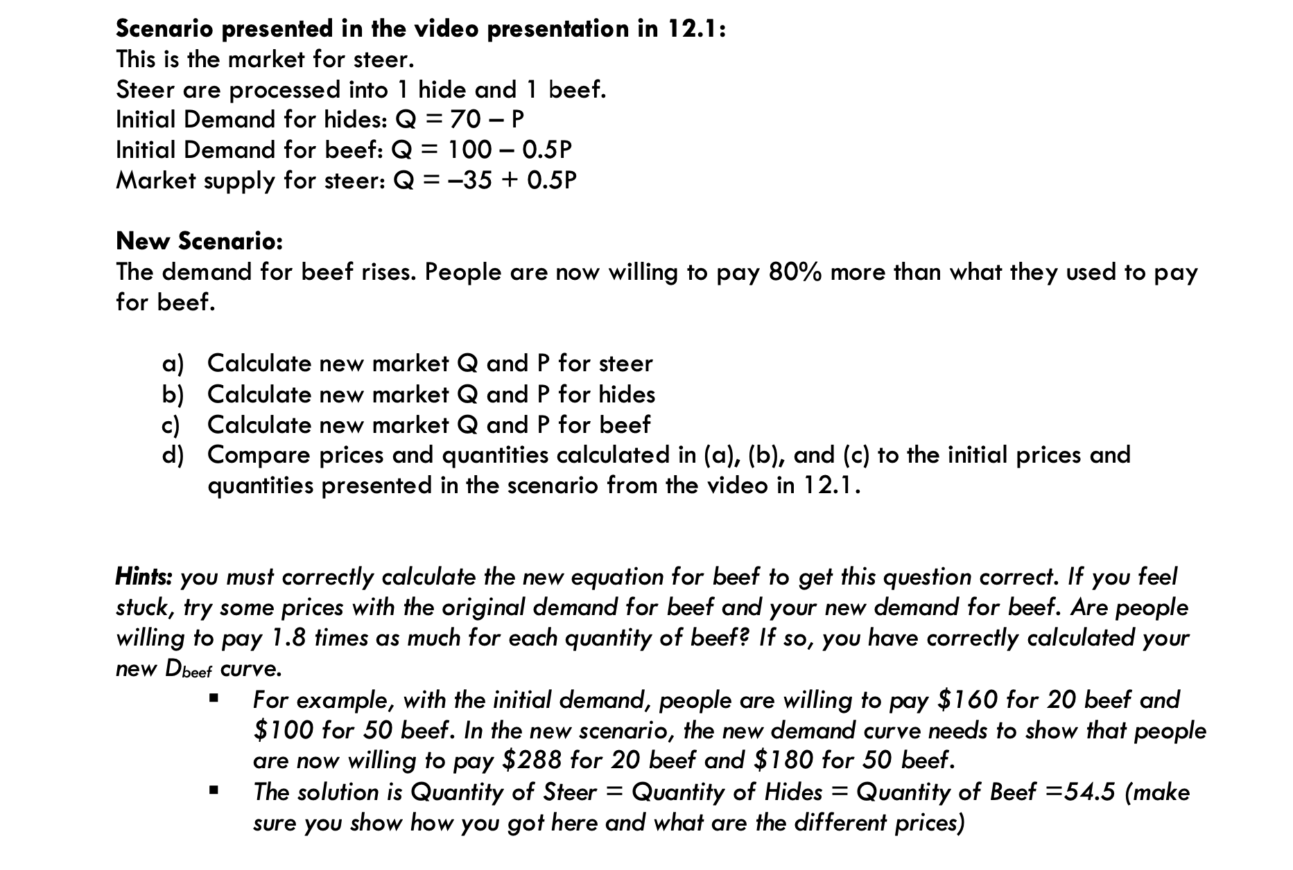 Scenario presented in the video presentation in | Chegg.com
