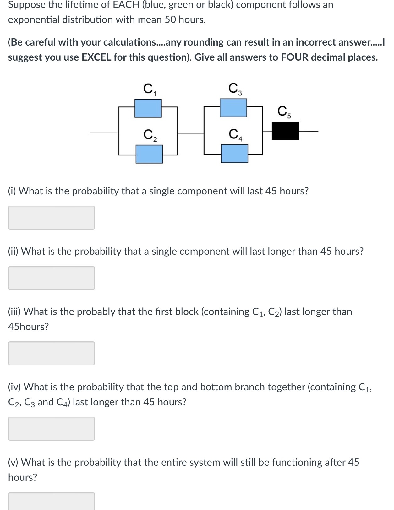 Solved Suppose the lifetime of EACH (blue, ﻿green or black) | Chegg.com