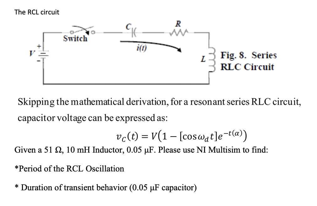 Solved The RCL circuit R G w Switch it) Fig. 8. Series RLC | Chegg.com
