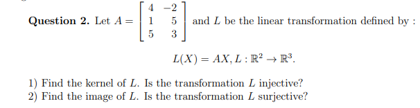 Solved 4 -2 Question 2. Let A= 1 and L be the linear | Chegg.com