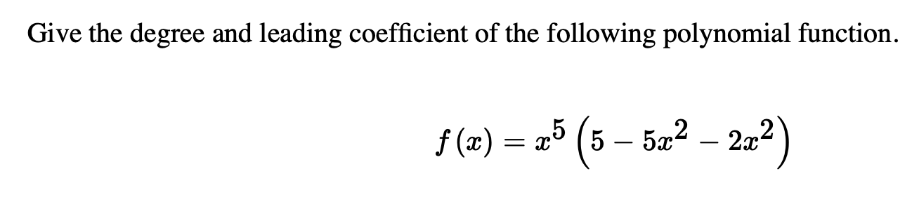 Solved Give the degree and leading coefficient of the | Chegg.com