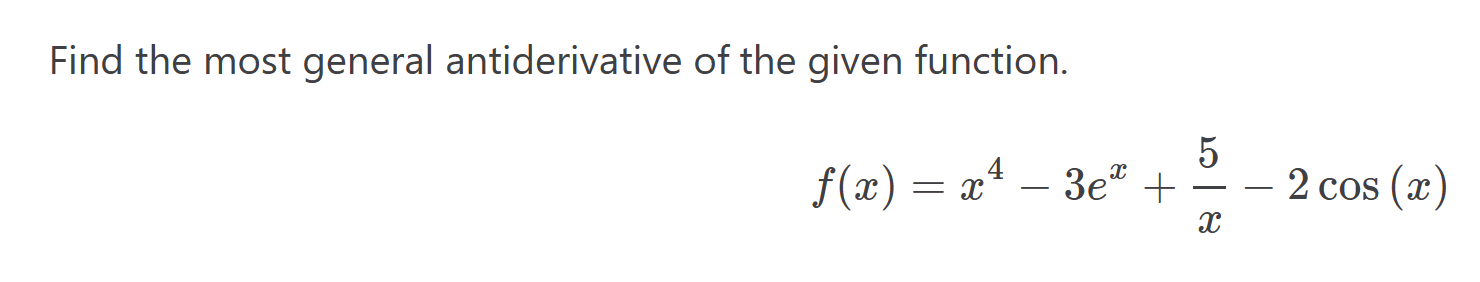 Solved Find the most general antiderivative of the given | Chegg.com