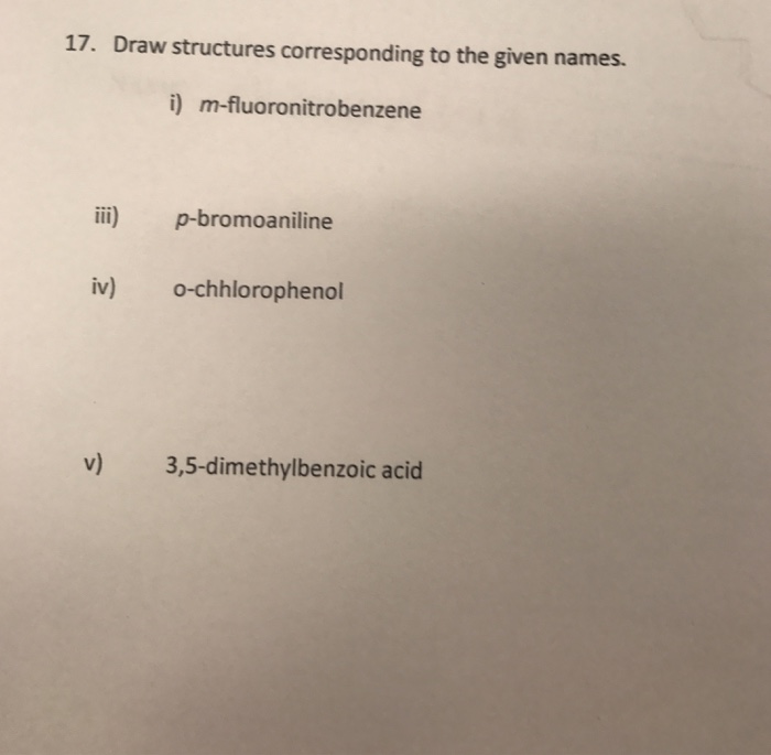 Solved Draw structures corresponding to the given names. i) | Chegg.com