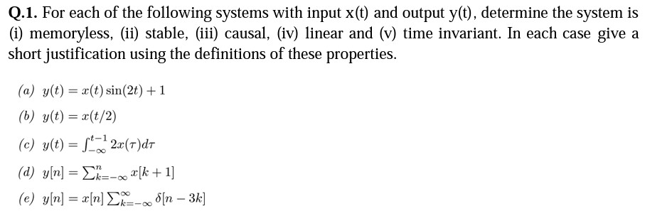 Solved Q.1. ﻿For each of the following systems with input | Chegg.com