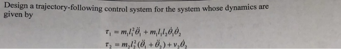 Solved esign a trajectory-following control system for the | Chegg.com