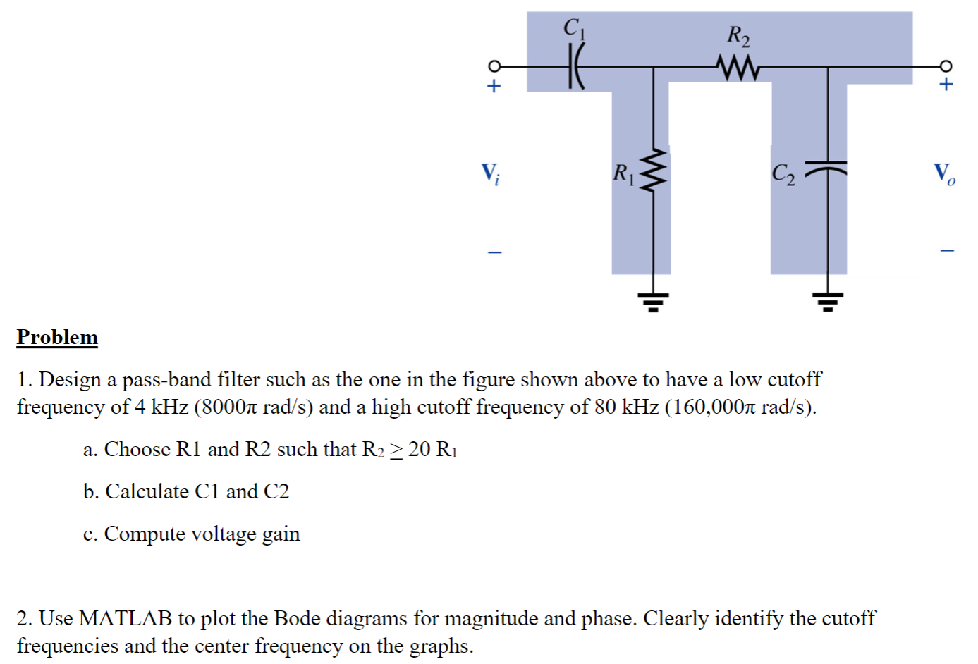 Solved 1. Design a pass-band filter such as the one in the | Chegg.com