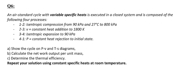 Solved Q6: An air-standard cycle with variable specific | Chegg.com