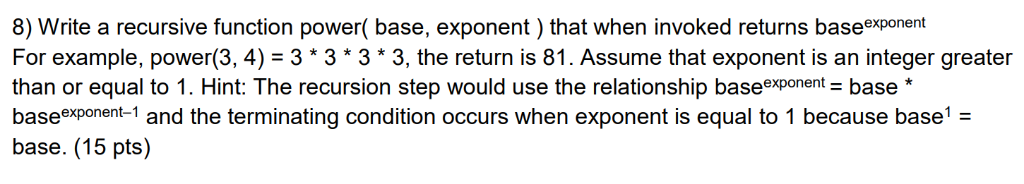Solved 8 Write A Recursive Function Power Base Exponent