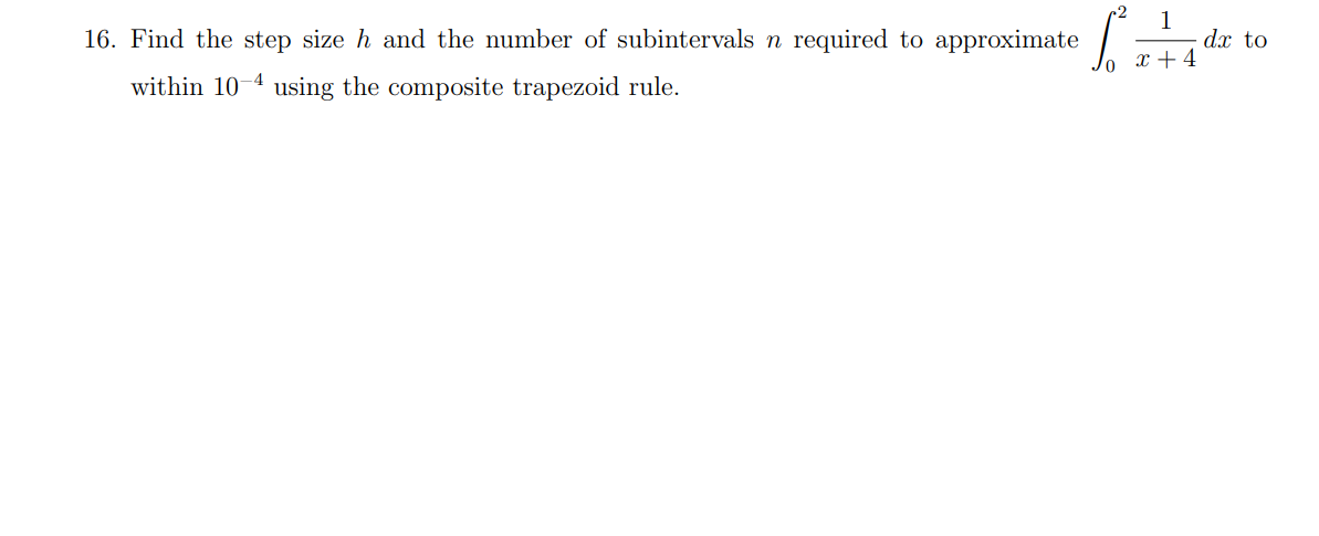 Solved 16. Find the step size h and the number of | Chegg.com